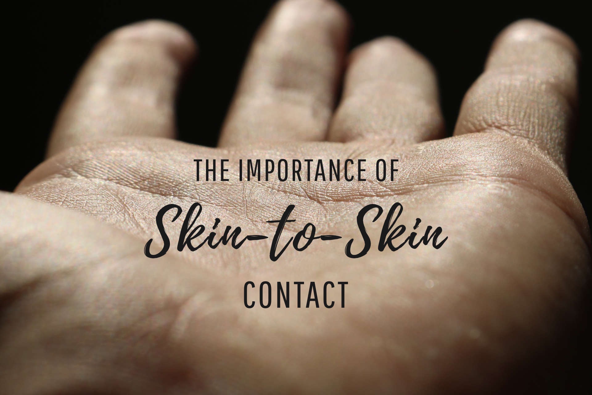 The Importance of Skin-To-Skin Contact. – Recharge Therapeutic Massage ...